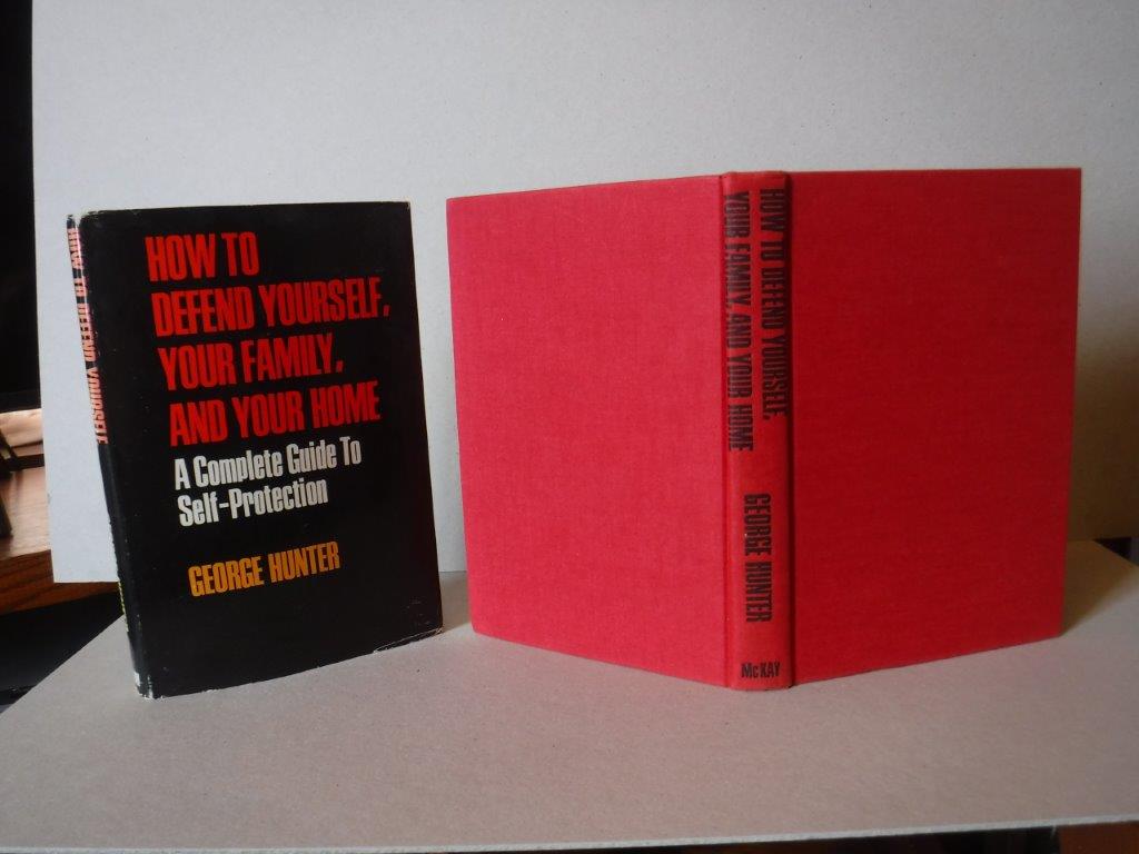 How to Defend Yourself, Your Family, and Your Home: A Complete Guide to ...