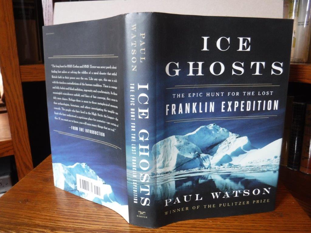Ice Ghosts: The Epic Hunt for the Lost Franklin Expedition