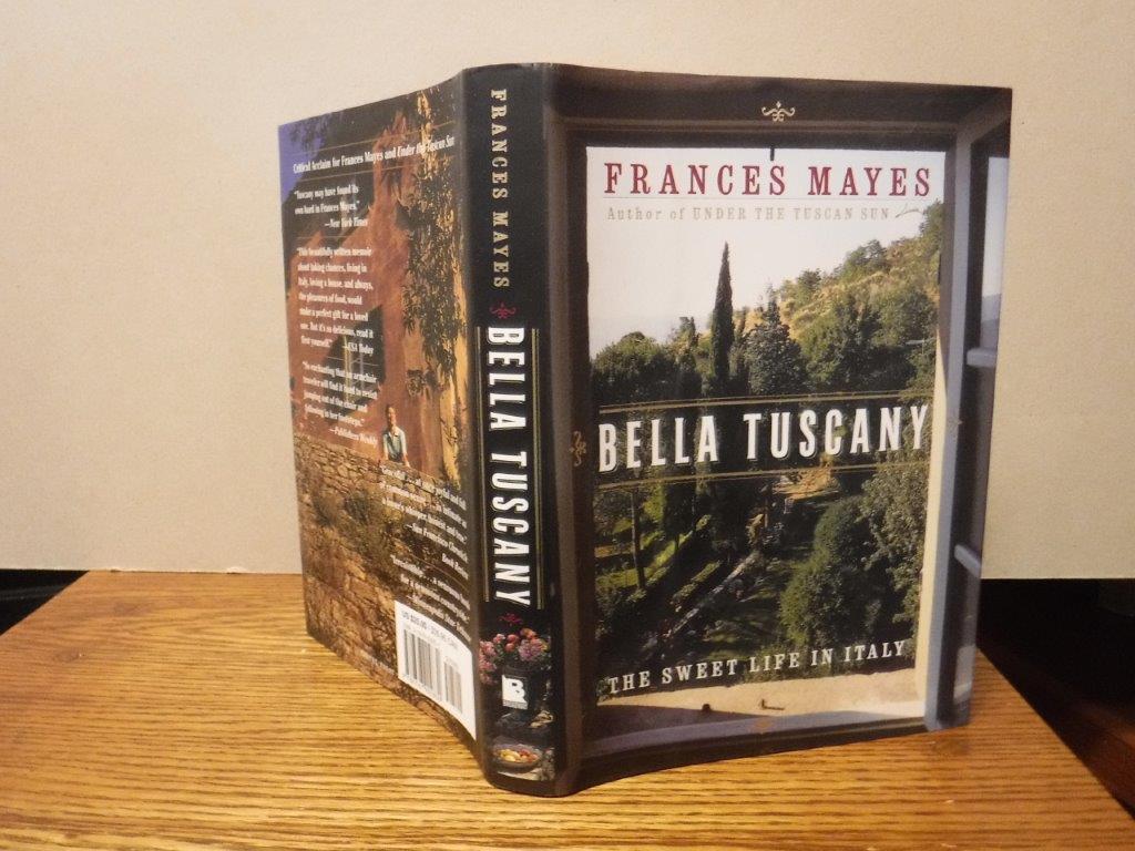 Bella Tuscany: The Sweet Life in Italy