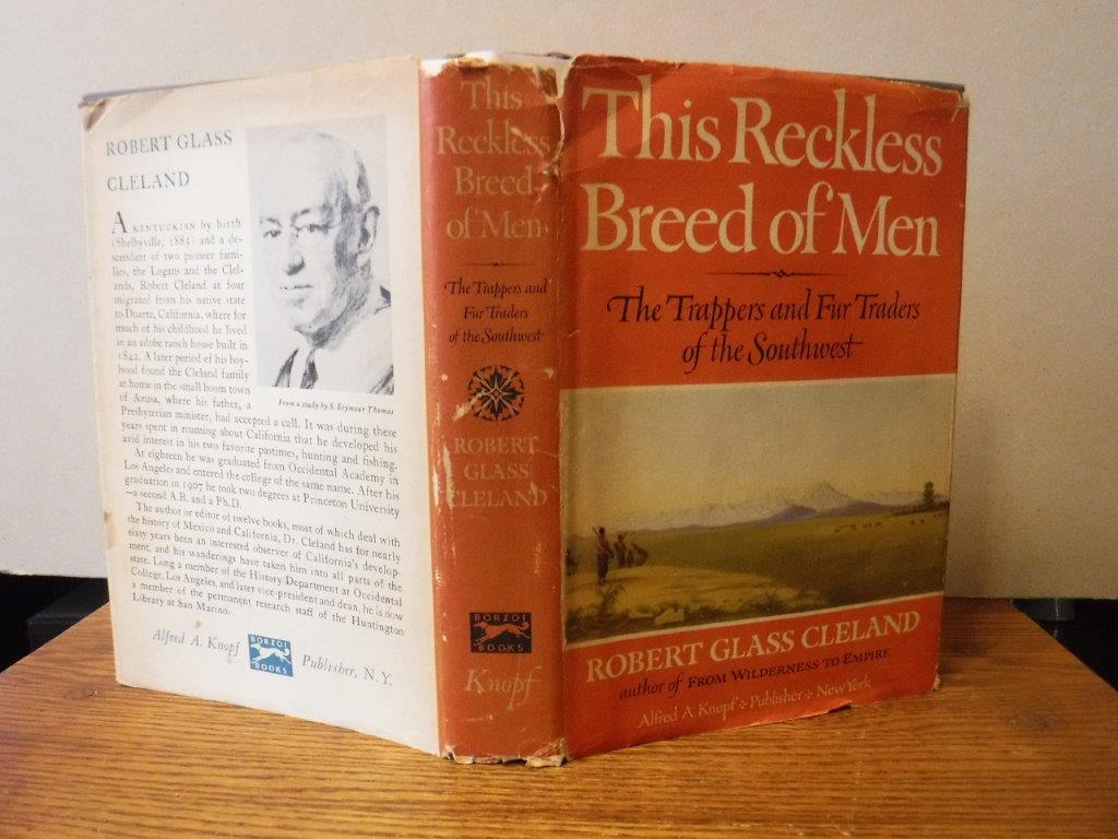 This Reckless Breed of Men, The Trappers and Fur Traders of the Southwest
