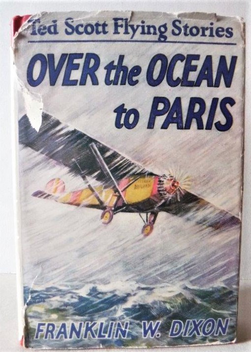 Over The Ocean To Paris, Or, Ted Scott's Daring Long Distance-Flight