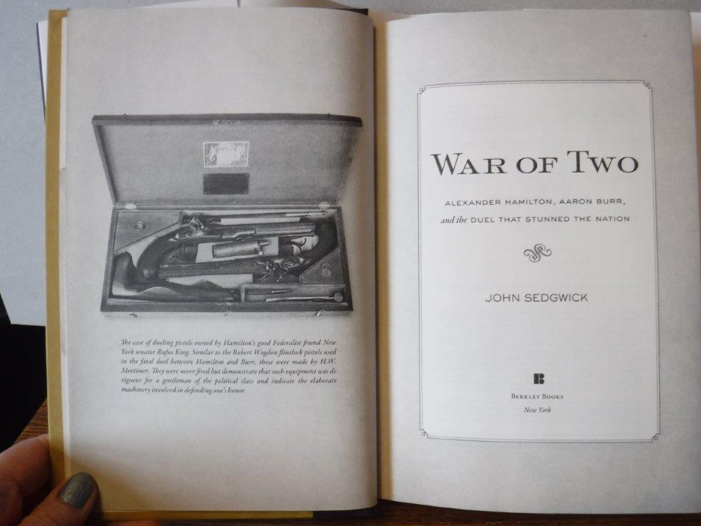 War of Two - Alexander Hamilton, Aaron Burr, and the Duel that Stunned ...