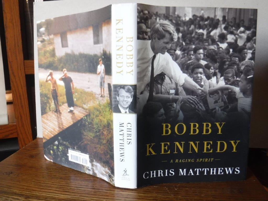 Bobby Kennedy: A Raging Spirit