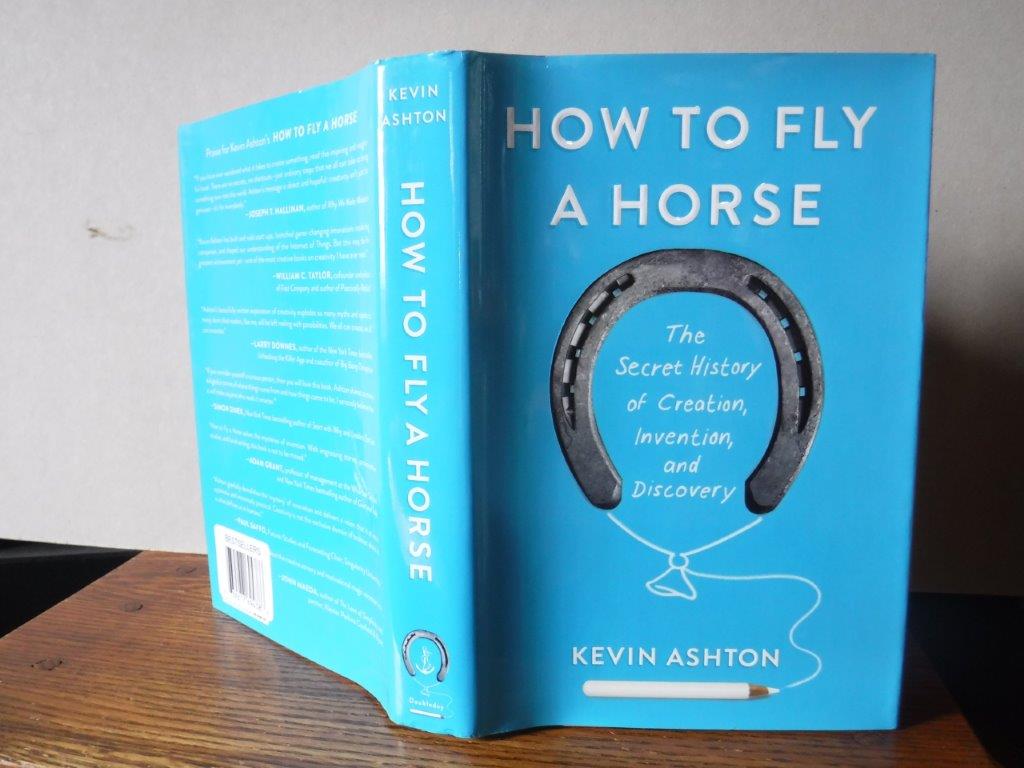 How to Fly a Horse: The Secret History of Creation, Invention, and ...