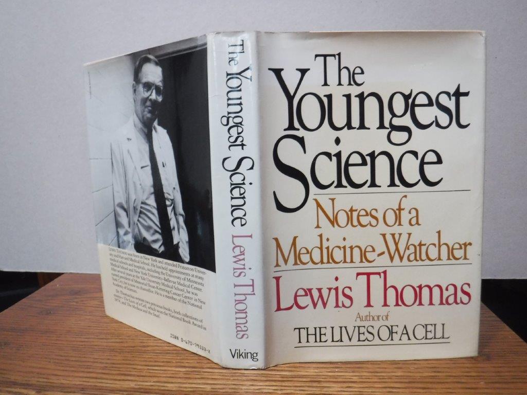 The Youngest Science: Notes of a Medicine-Watcher
