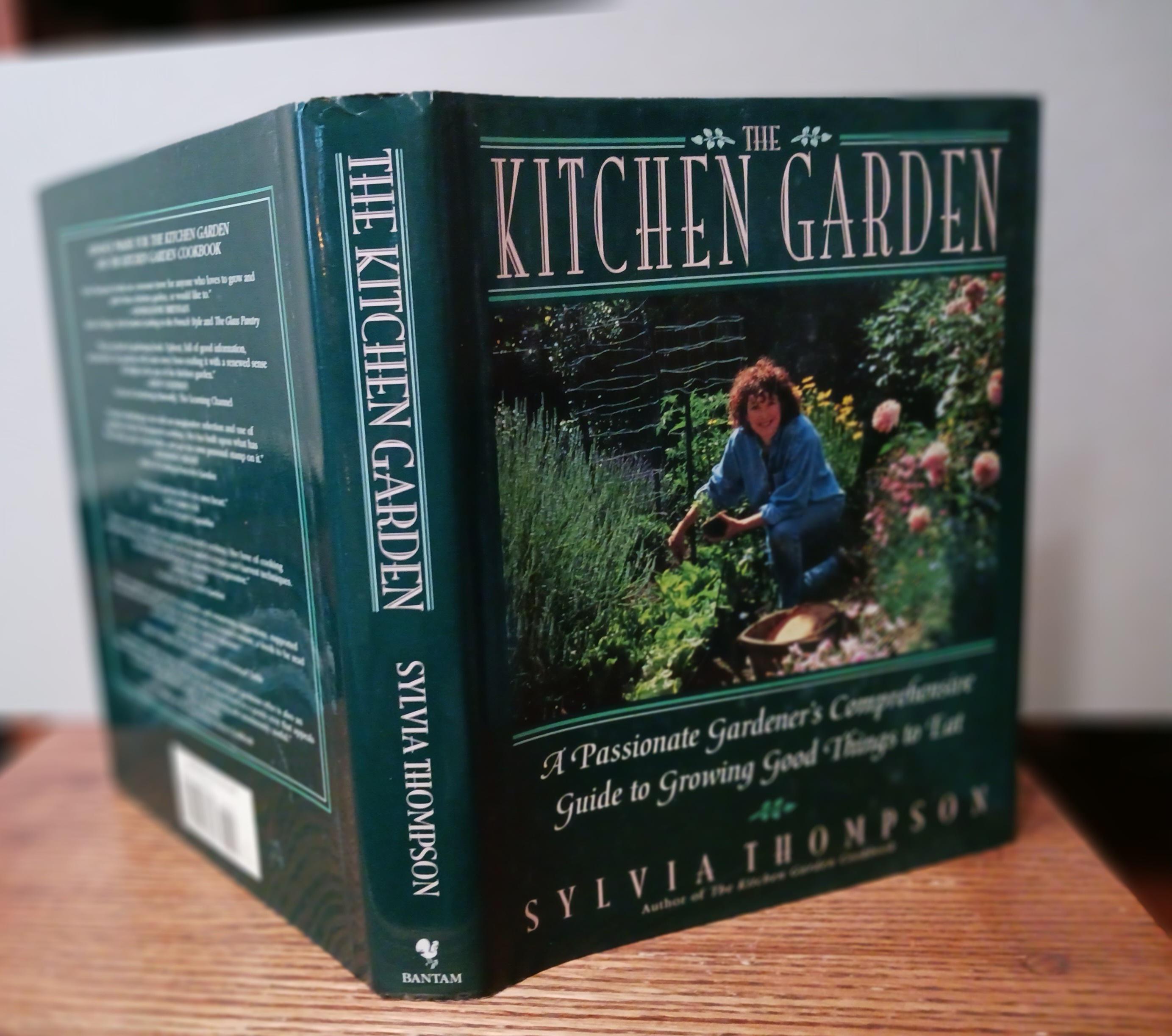 The Kitchen Garden: A Passionate Gardener's Comprehensive Guide To ...