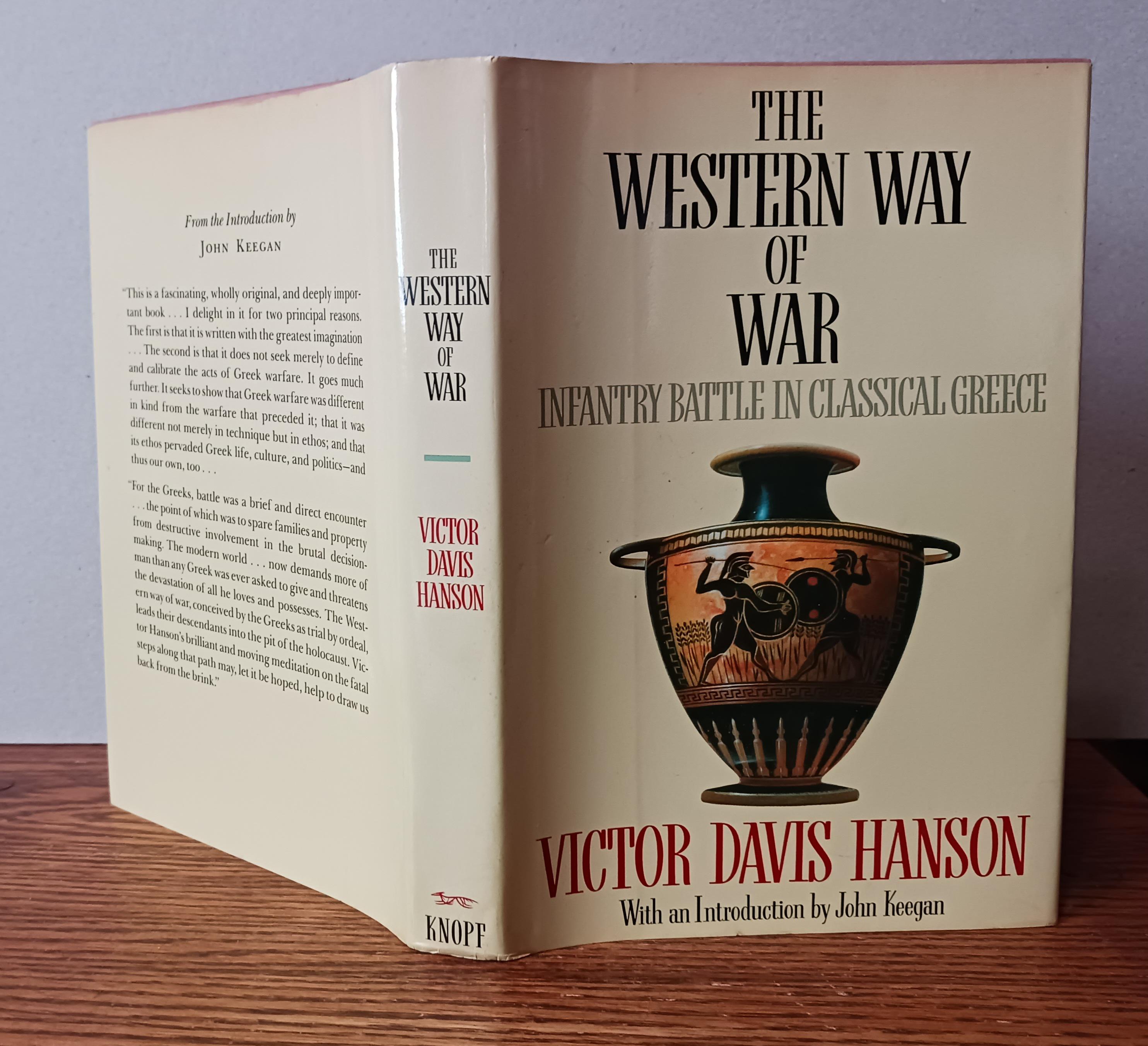 The Western Way of War : Infantry Battle in Classical Greece