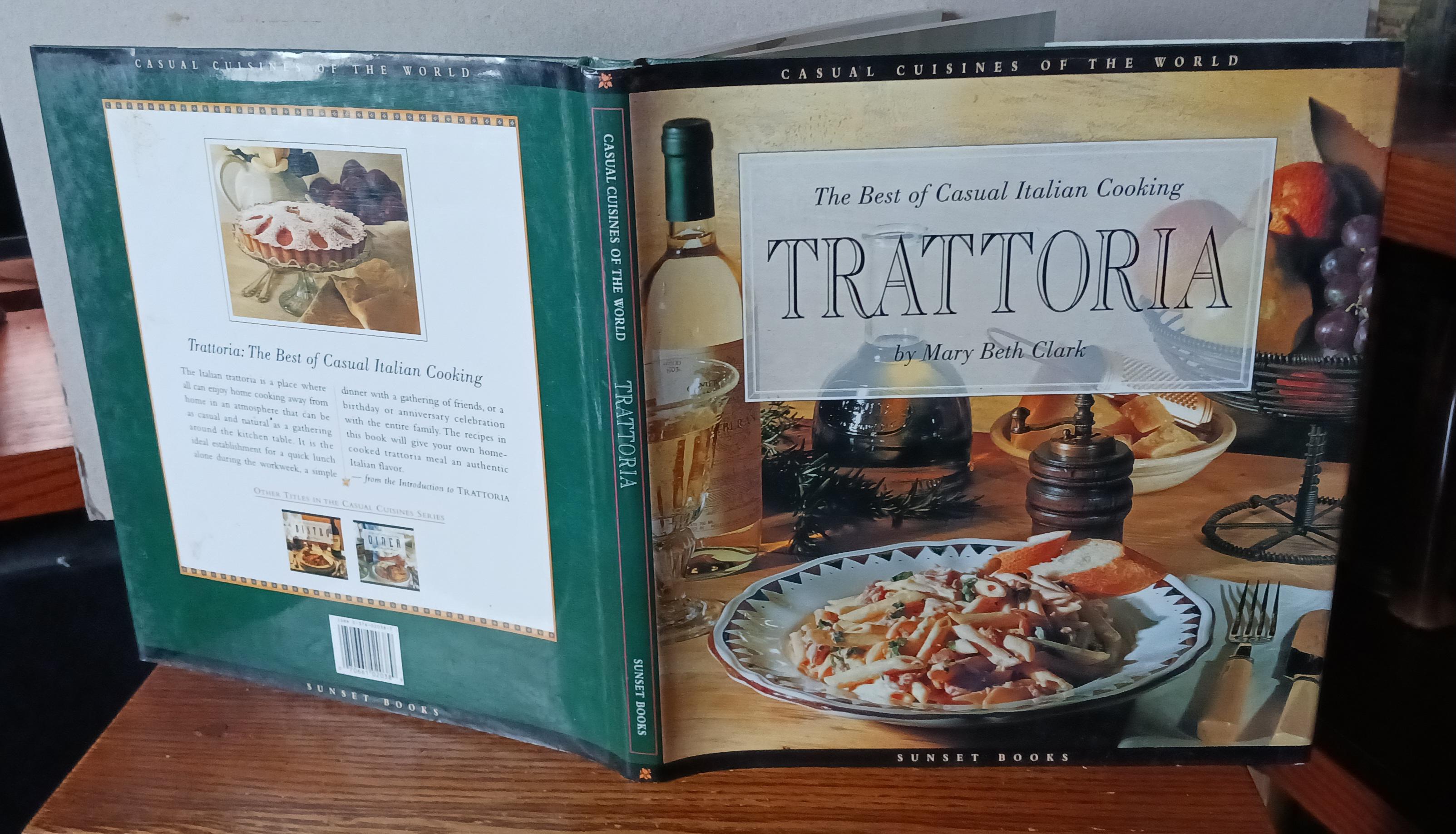 Trattoria : The Best of Casual Italian Cooking (Casual Cuisines of the ...