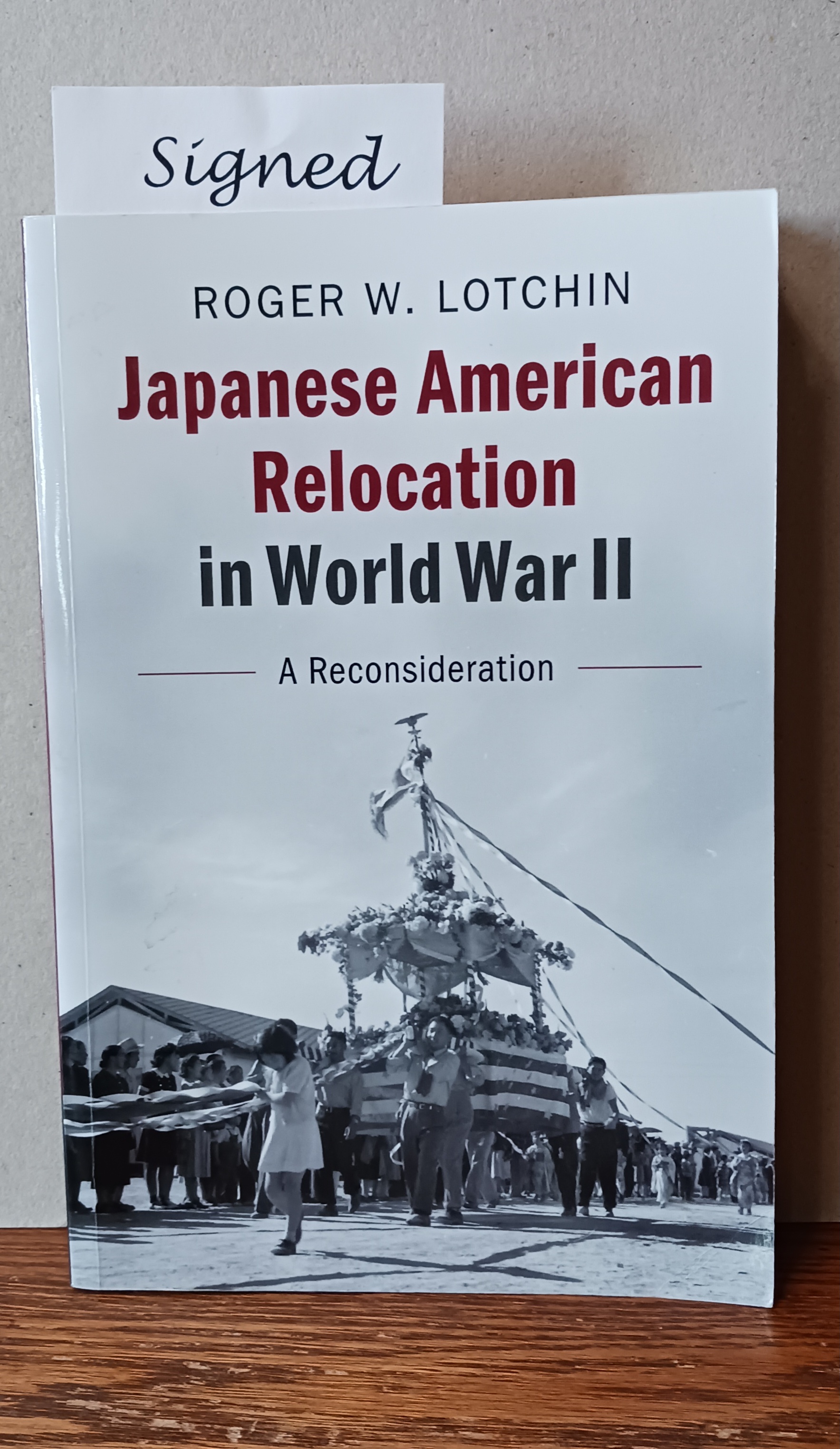 Japanese American Relocation in World War II: A Reconsideration