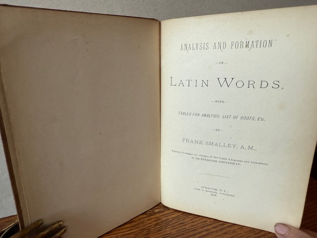 Analysis and Formation of Latin Words, with Tables for Analysis, List ...