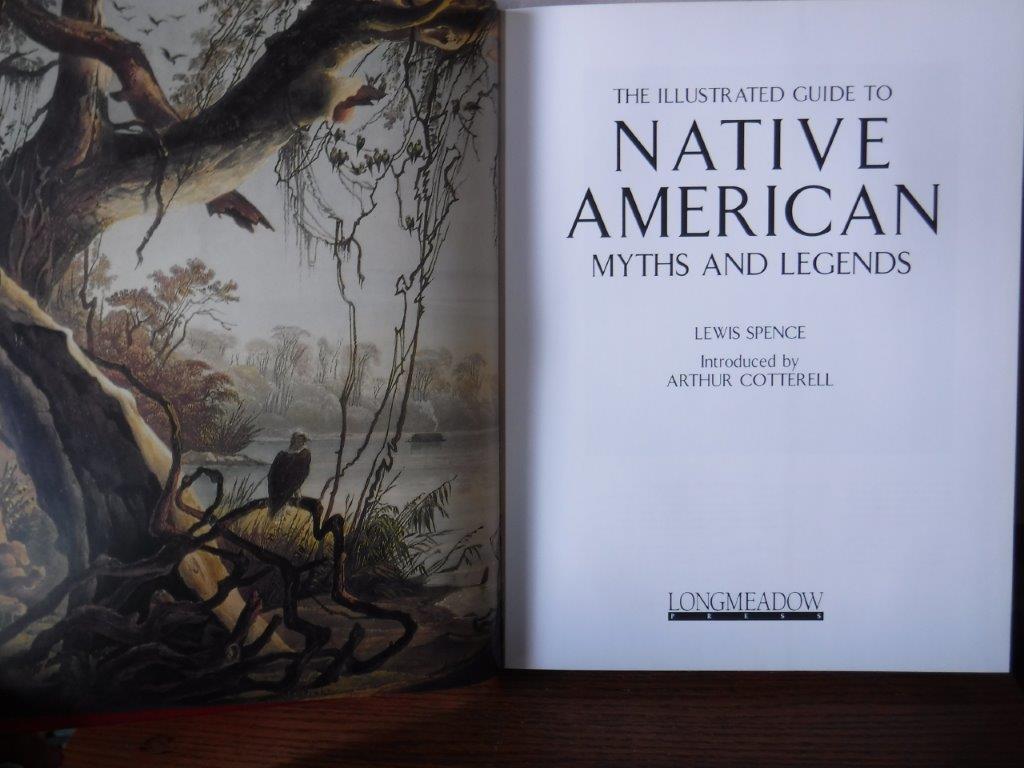 The Illustrated Guide to Native American Myths and Legends
