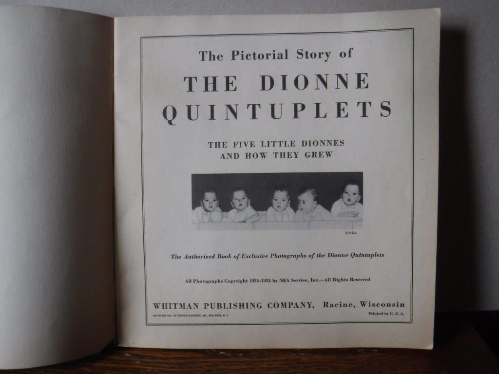 The Pictorial Story of the Dionne Quintuplets - The Five Little Dionnes ...