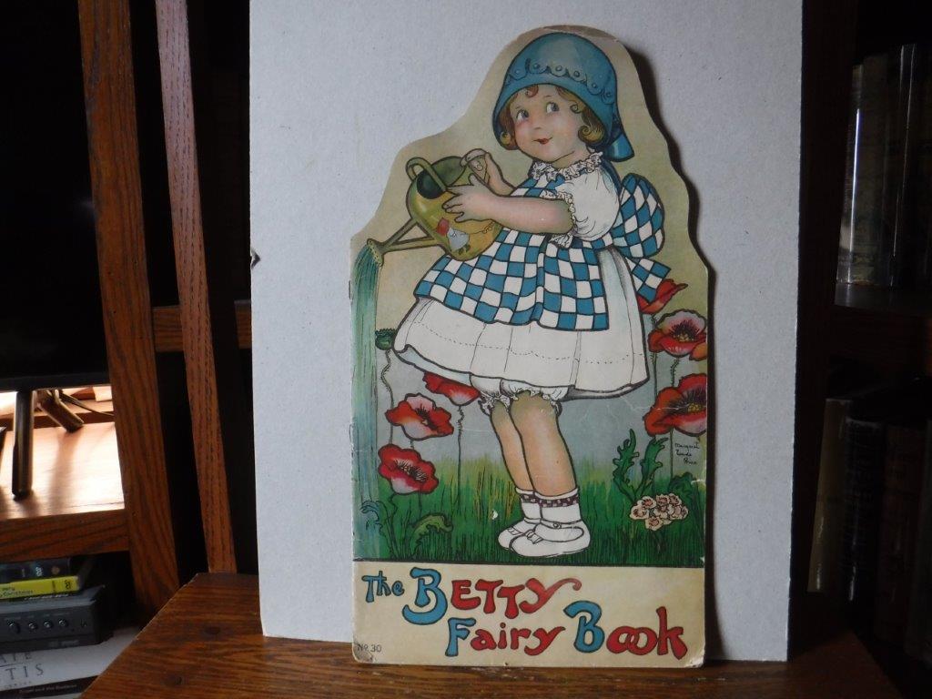 The Betty Fairy Book - A Story for a Good Little Boy or Girl
