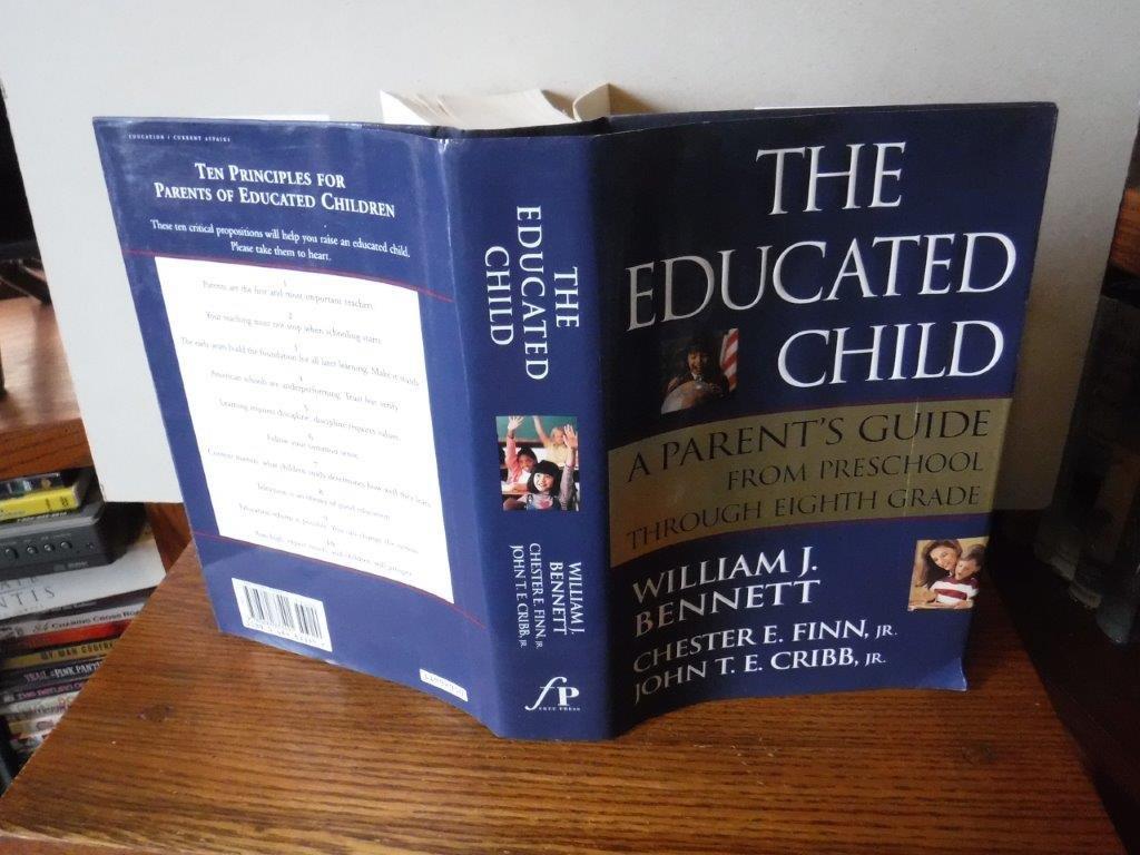 The Educated Child - A Parent's Guide from Preschool through Eighth Grade