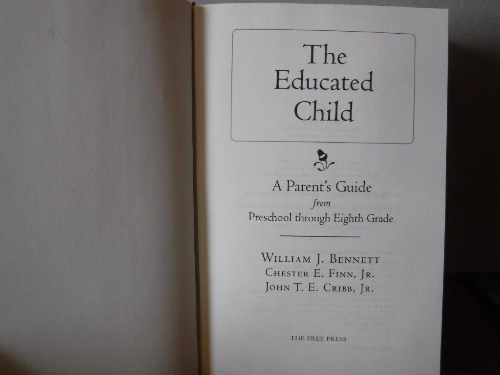 The Educated Child - A Parent's Guide from Preschool through Eighth Grade