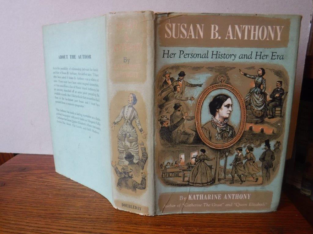 Susan B. Anthony: Her Personal History and Her Era
