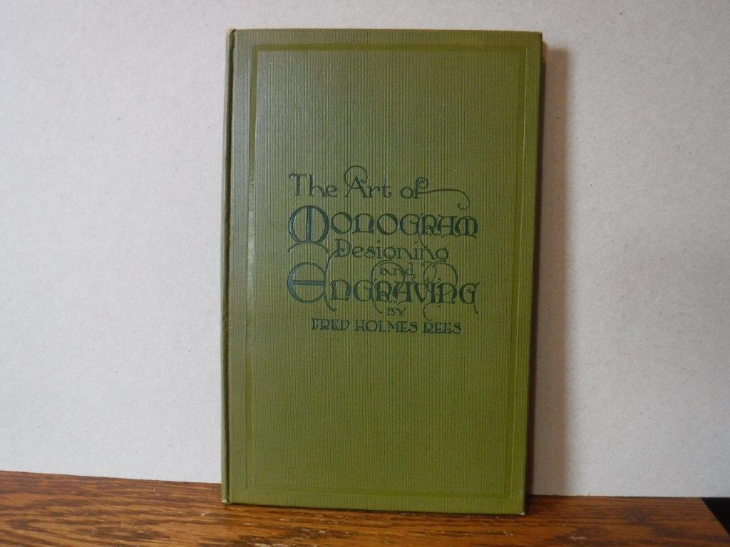The Art of Monogram Designing and Engraving - A Text-Book and Practical ...