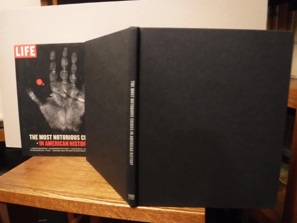 Life: The Most Notorious Crimes in American History: Fifty Fascinating ...