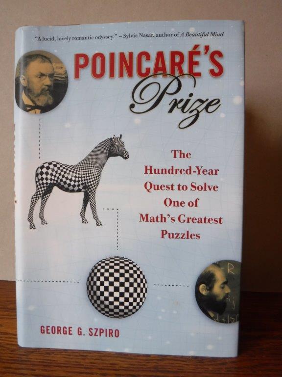 Poincare's Prize: The Hundred-Year Quest to Solve One of Math's ...